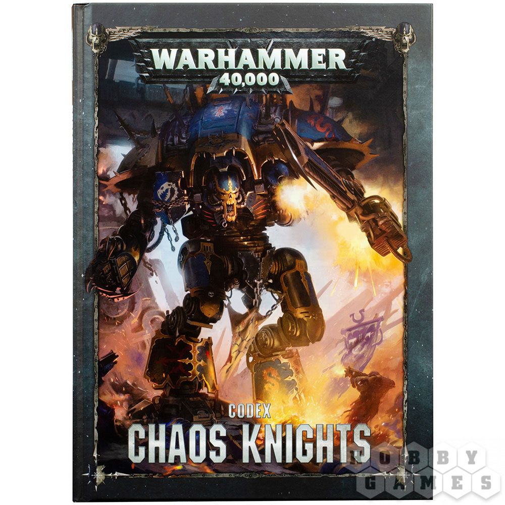 Codex: Chaos Knights 8th edition (Hardback)